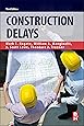 Construction Delays: Understanding Them Clearly, Analyzing Them ...