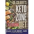 Dr. Colbert's Keto Zone Diet: Burn Fat, Balance Appetite Hormones, and ...