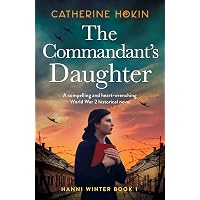 The Commandant's Daughter: A compelling and heart-wrenching World War 2 ...