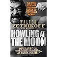 Howling At The Moon: The True Story of the Mad Genius of the Music ...