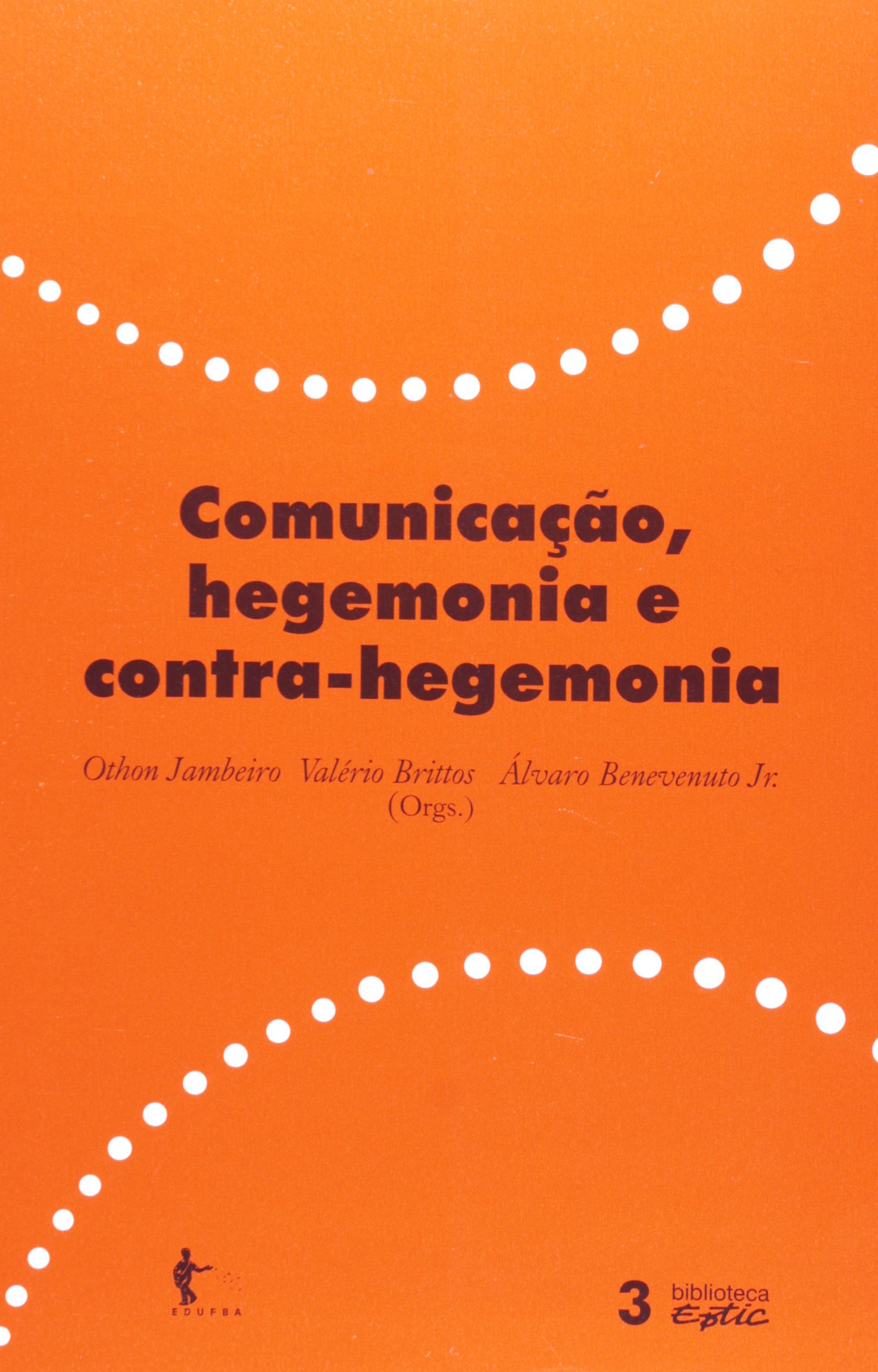 Comunicação, Hegemonia E Contra-Hegemonia PDF Jambeiro