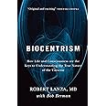 Biocentrism: How Life and Consciousness are the Keys to Understanding ...