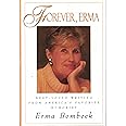 Forever, Erma: Best-Loved Writing from America's Favorite Humorist ...