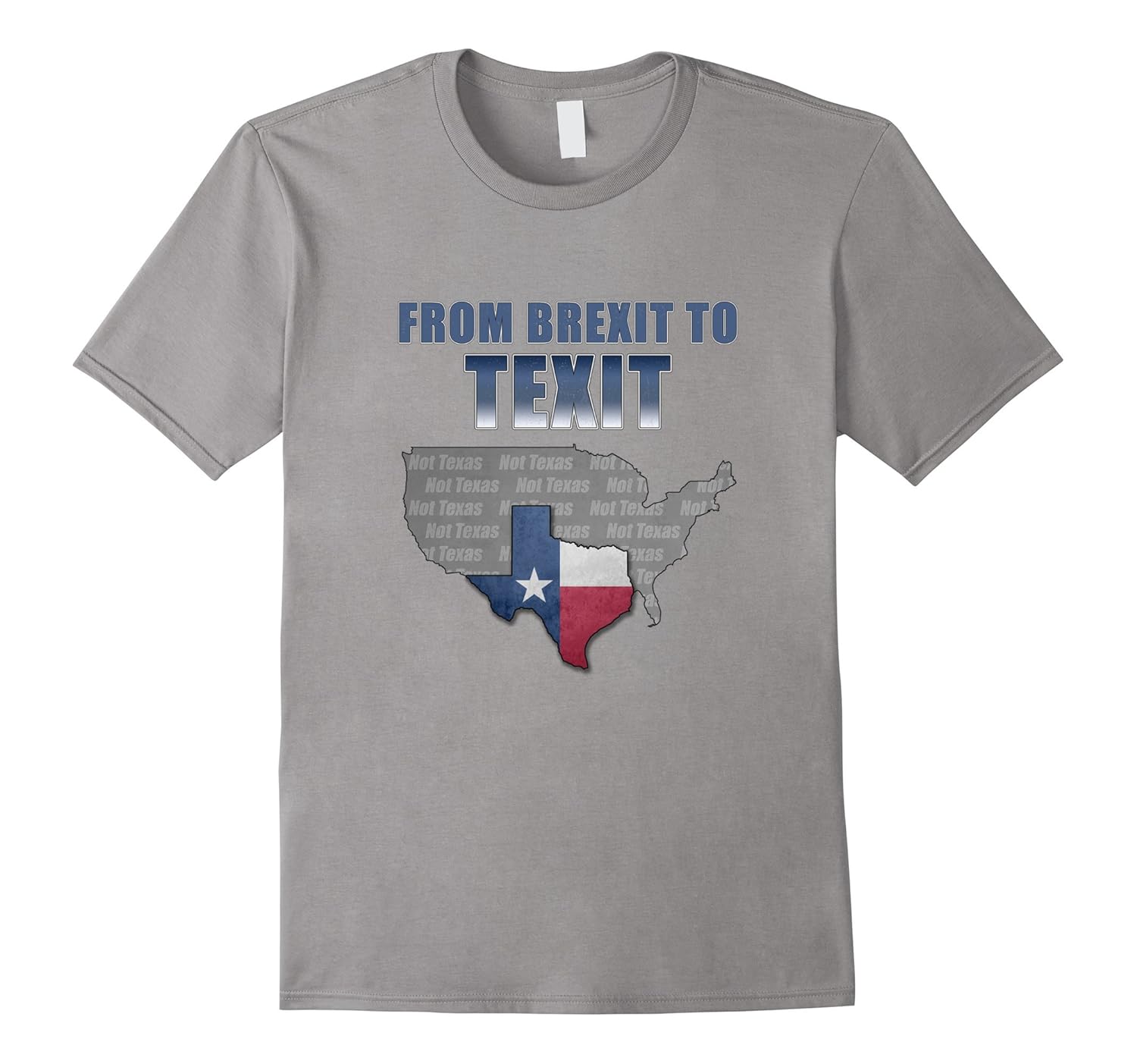 From BREXIT to TEXIT Shirt Texas T-Shirt-4LVS