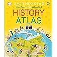 Children's Illustrated History Atlas (Children's Illustrated Atlas): DK ...