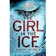 The Girl in the Ice (Detective Erika Foster): Bryndza, Robert ...