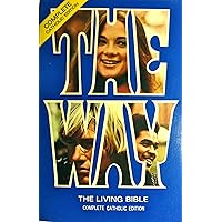 The Way- The Living Bible - Complete Catholic Edition Including the ...