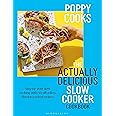 Poppy Cooks: The Actually Delicious Slow Cooker Cookbook: THE NO.1 ...