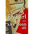 Fly Girl: A Memoir: Hood, Ann: 9781324006237: Amazon.com: Books