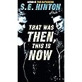 That Was Then, This Is Now by Hinton, S. E.