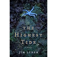 Amazon.com: The Highest Tide: A Novel: 9781582346052: Lynch, Jim: Books