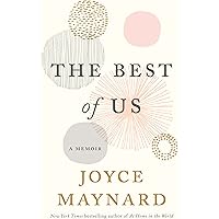 The Best of Us: A Memoir: Maynard, Joyce: 9781635570342: Amazon.com: Books