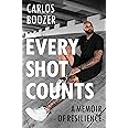 Every Shot Counts: A Memoir of Resilience: Boozer, Carlos, Hunt ...