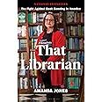 Amazon.com: That Librarian: The Fight Against Book Banning in America ...