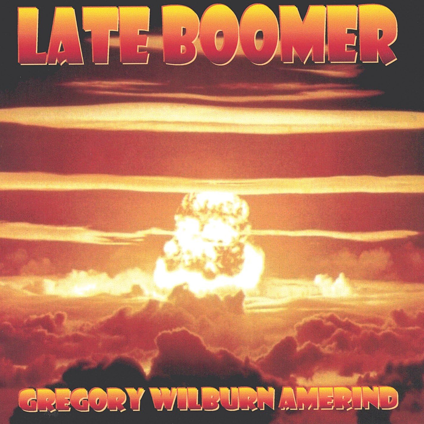 Late Boomer by Gregory Wilburn Amerind: Amazon.co.uk: CDs & Vinyl