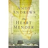 The Heart Mender: A Story of Second Chances: Andrews, Andy ...
