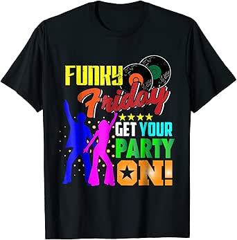 Amazon.com: Funky Friday Party Time Funny T Shirt: Clothing