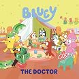 Bluey: The Doctor: Penguin Young Readers Licenses: 9780593752968 ...