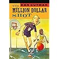 The Million Dollar Shot (Million Dollar Series, 1): Gutman, Dan ...