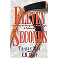Amazon.com: Eleven Seconds: A Story of Tragedy, Courage & Triumph ...