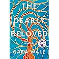 The Dearly Beloved: A Novel: Wall, Cara: 9781982104528: Amazon.com: Books