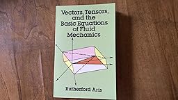Vectors, Tensors and the Basic Equations of Fluid Mechanics (Dover Books on Mathematics): Amazon ...