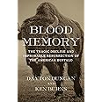 Blood Memory: The Tragic Decline and Improbable Resurrection of the ...