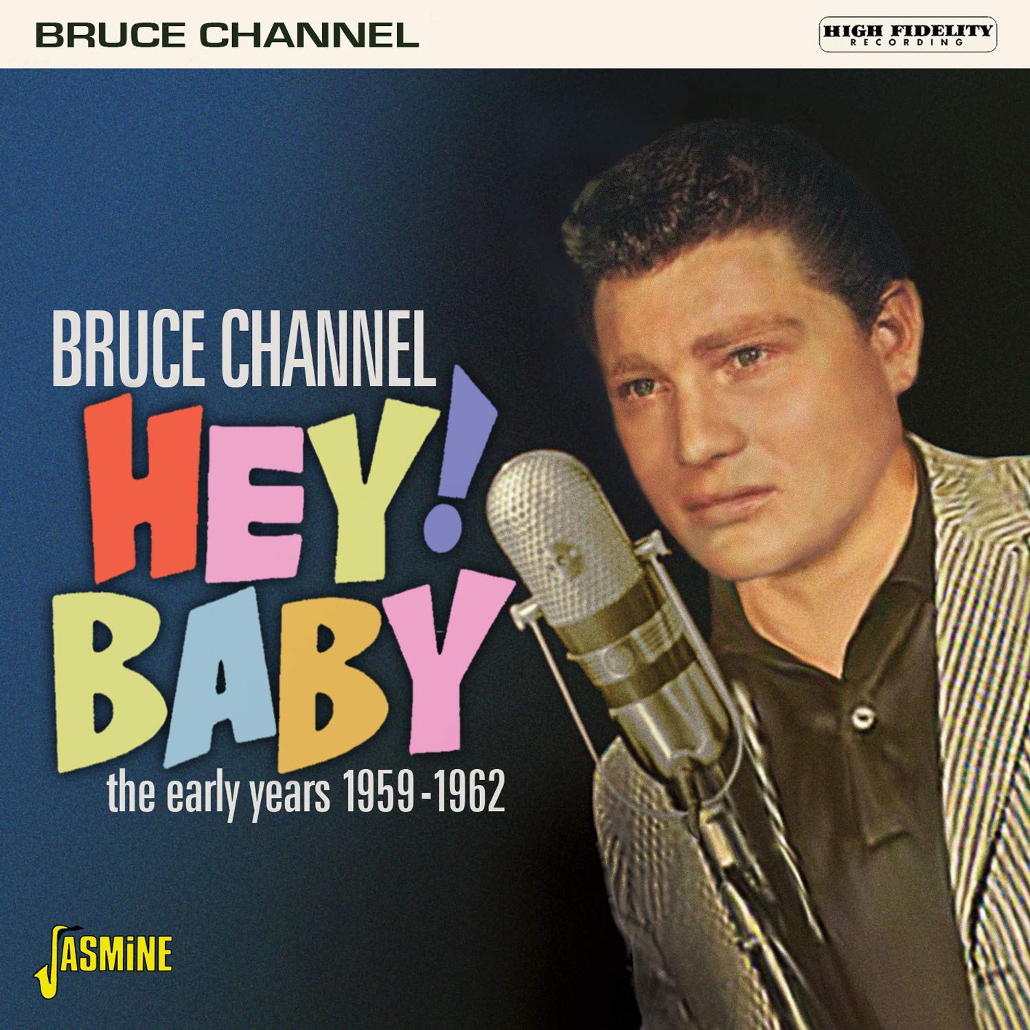 Hey Baby: The Early Years 1959-1962 : Bruce Channel: Amazon.fr: Musique