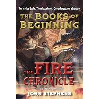 The Fire Chronicle (Books of Beginning): Stephens, John: 9780375872723 ...