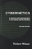 Cybernetics, Second Edition: or the Control and Communication in the ...