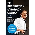 The Presidency of Barack Obama: A First Historical Assessment: Zelizer ...