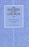 St. Peter Chrysologus: Selected Sermons, Volume 3 (Fathers of the ...