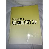 Amazon.com: Introduction to Sociology 2e by OpenStax (Official Print Version, hardcover, full ...