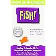 Fish!: A Remarkable Way to Boost Morale and Improve Results: Lundin PhD ...