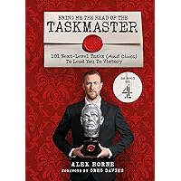 Bring Me The Head Of The Taskmaster: 101 next-level tasks (and clues ...