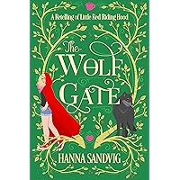 Amazon.com: The Wolf Gate: A Retelling of Little Red Riding Hood (Faerie Tale Romances) eBook ...