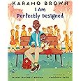 I Am Perfectly Designed: Brown, Karamo, Brown, Jason "Rachel", Syed ...