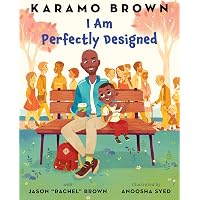 I Am Perfectly Designed: Brown, Karamo, Brown, Jason "Rachel", Syed ...