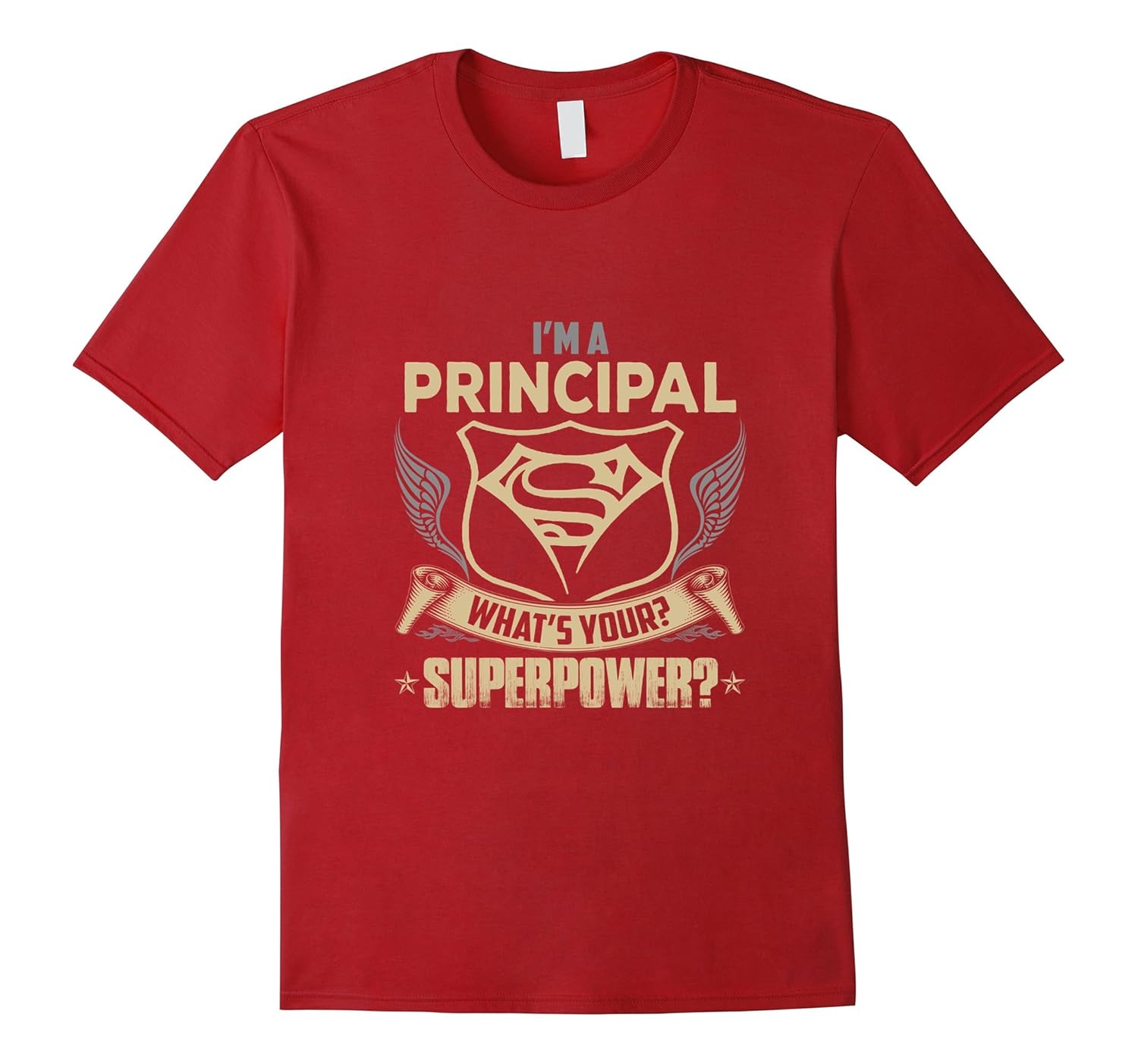 I’m A Principal What’s Your Superpower T Shirt-4LVS – 4loveshirt