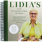 Lidia's From Our Family Table to Yours: More Than 100 Recipes Made with ...