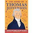 The Story of Thomas Jefferson: A Biography Book for New Readers (The ...
