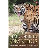 The Second Jim Corbett Omnibus: `My India', `Jungle Lore', `Tree Tops ...