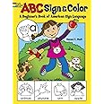 ABC Sign and Color: A Beginner's Book of American Sign Language (Dover ...