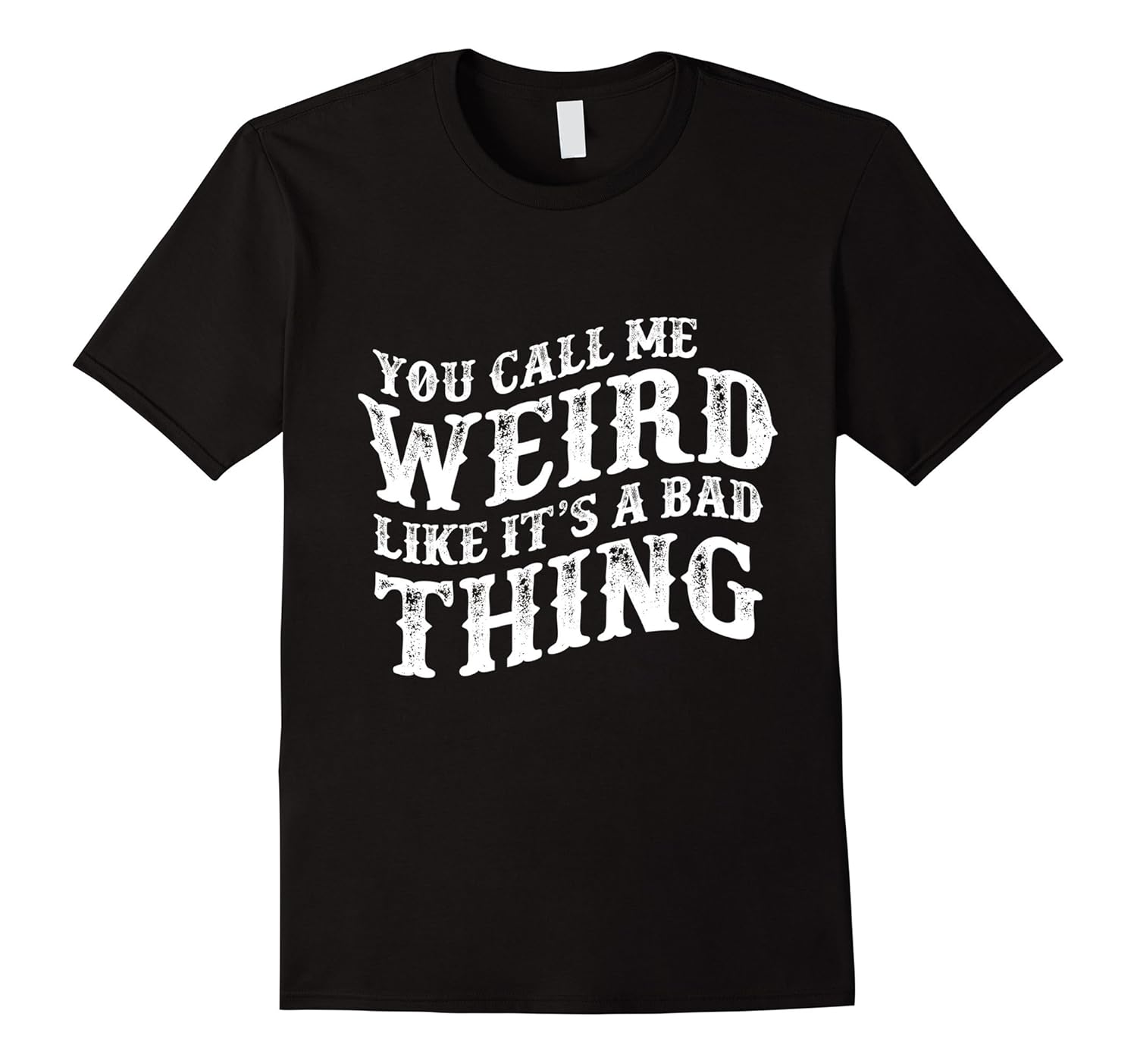 You Call Me Weird Like Its A Bad Think Goth Shirt-Art – Artvinatee