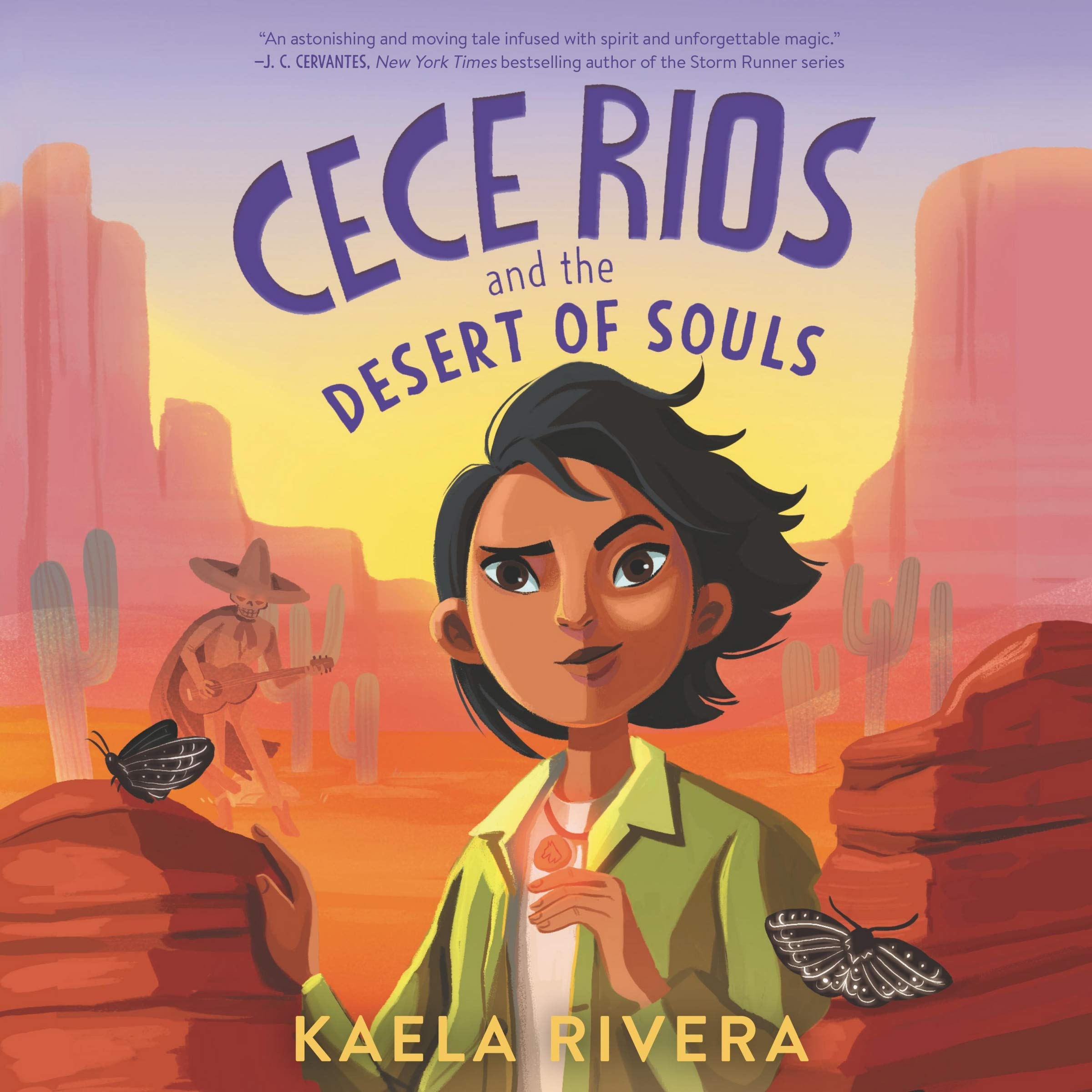 Cece Rios and the Desert Of Souls by Kaela Rivera – Teachers | Books ...