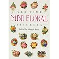 Old-Time Mini Floral Stickers (Dover Stickers): Kate, Maggie ...