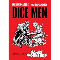 Of Dice and Men: The Story of Dungeons & Dragons and The People Who ...