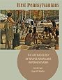 First Pennsylvanians: The Archaeology of Native Americans in ...