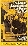 Amazon.com: The Love of Learning and The Desire for God: A Study of ...