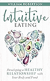 The Intuitive Eating Workbook: Ten Principles for Nourishing a Healthy ...